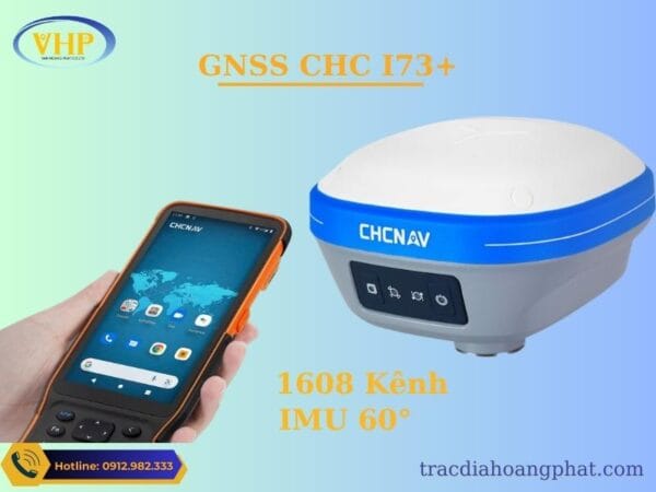 Máy GPS RTK CHC I73+ |Trắc Địa Hoàng Phát| Sale