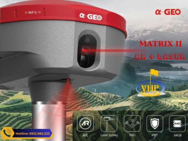 Máy GPS RTK ALPHA GEO MATRIX II - Dẫn Đầu Về Công Nghệ Laser